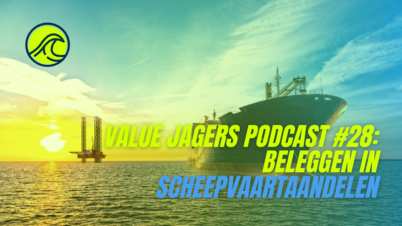 Value Jagers Podcast #28: beleggen in scheepvaartaandelen - Value Jagers